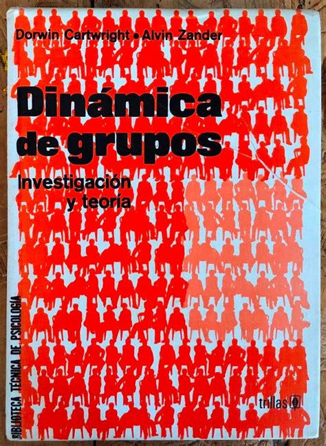 Dinámica De Grupos Investigación Y Teoría By Cartwright Dorwin Y Zander Alvin Bien