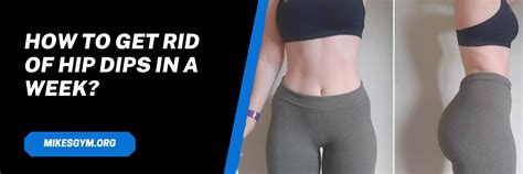 How To Get Rid Of Hip Dips In A Week Best Exercises