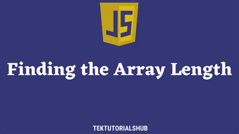 Array Length In Javascript Tektutorialshub