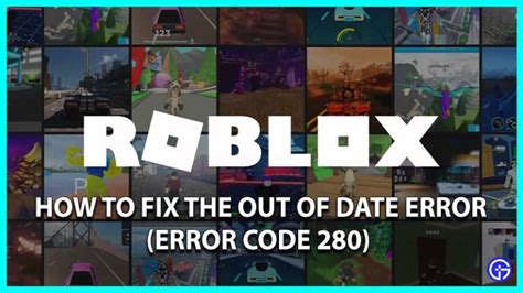 How To Fix Version Of Roblox Out Of Date Issue Error Code 280