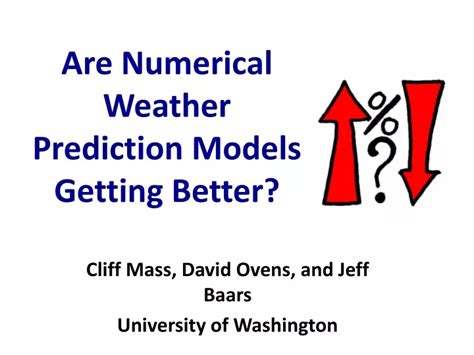 PPT Are Numerical Weather Prediction Models Getting Better PowerPoint Presentation ID