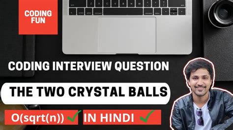 Vrushabh Bayas On Linkedin Mastering The Two Crystal Ball Problem With