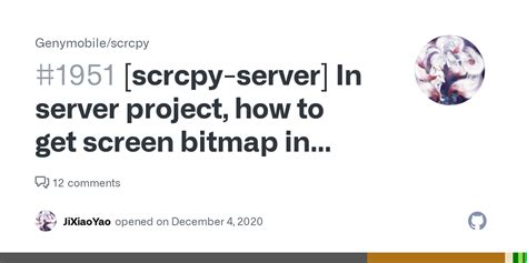 Scrcpy Server In Server Project How To Get Screen Bitmap In Very Shot Time · Issue 1951