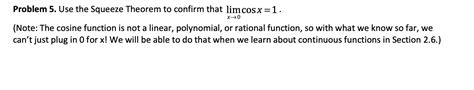 Solved Problem 5 Use The Squeeze Theorem To Confirm That Chegg Com