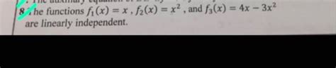 Solved 8 I He Functions F1 X X F2 X X2 And F3 X 4x−3x2