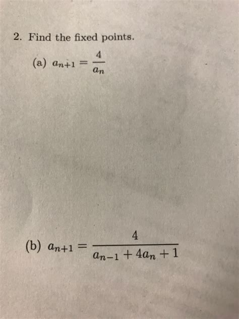 solved 2 find the fixed points 4 a an 1 an b an 1