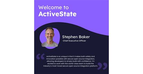 Activestate Welcomes New Ceo Stephen Baker To Lead The Future Of Secure