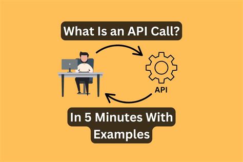What Is An Api Call Everything You Need To Know In 5 Minutes