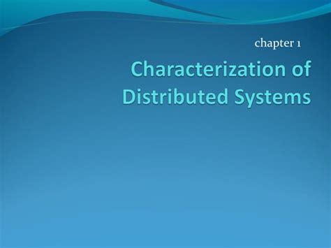 Chapter 1 Characterizationofdistributedsystems Ppt Computer Networking Computing