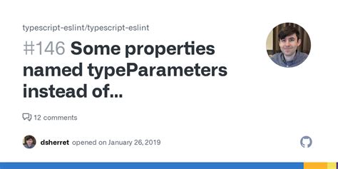 Some Properties Named Typeparameters Instead Of Typearguments · Issue 146 · Typescript Eslint