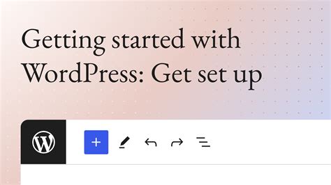getting started with wordpress get set up learn wordpress