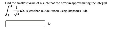 solved find the smallest value of n such that the error in
