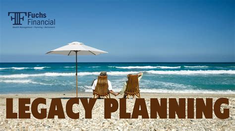 The Importance Of Legacy Planning