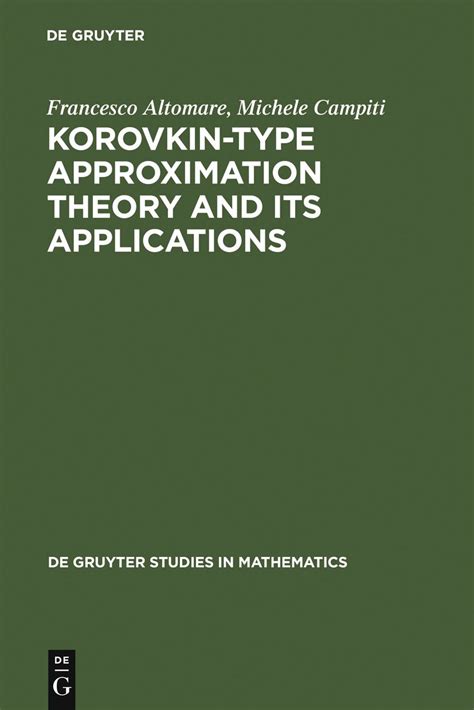 Korovkin Type Approximation Theory And Its Applications De Gruyter