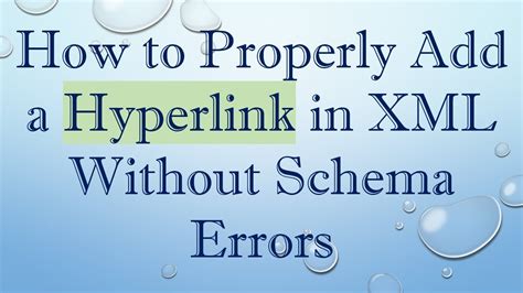 How To Properly Add A Hyperlink In Xml Without Schema Errors Youtube