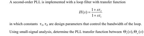 Solved A Second Order Pll Is Implemented With A Loop Filter