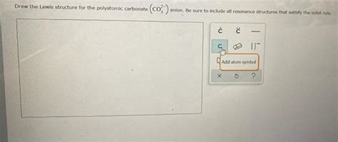 Solved Draw The Lewis Structure For The Polyatomic Carbonate