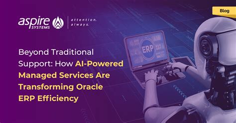 Beyond Traditional Support How Ai Powered Managed Services Are Transforming Oracle Erp Beyond Traditional Support How Ai Powered Managed Services Are Transforming Oracle Erp