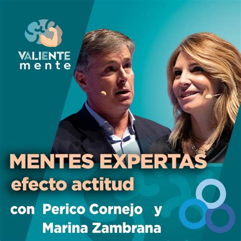 Valientemente C66 T1 Mentes Expertas Efecto Actitud Con Marina Zambrana Y Perico Cornejo