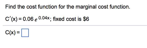 Solved Find The Cost Function For The Marginal Cost