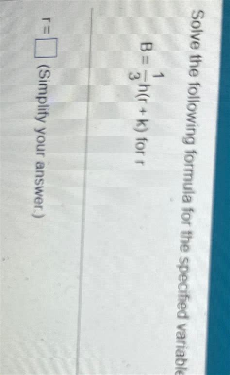 solved solve the following formula for the specified