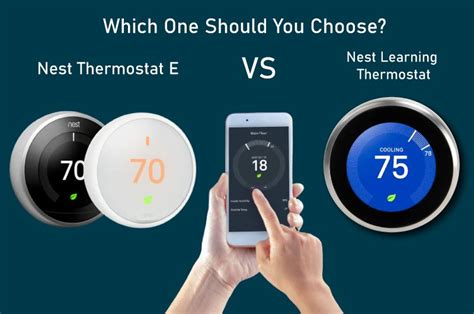 Nest Thermostat E Vs Nest Learning Thermostat Which One Should You Choose