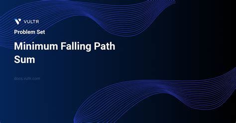 931 minimum falling path sum solutions and explanation vultr docs