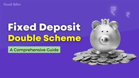 Fixed Deposit Double Scheme A Comprehensive Guide 2024 Vineesh Rohini
