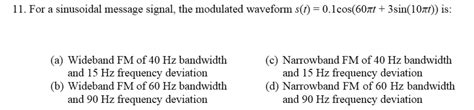 Solved For A Sinusoidal Message Signal The Modulated Chegg