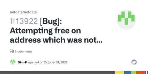 Bug Attempting Free On Address Which Was Not Malloc Ed Ebpf · Issue 13922 · Netdata