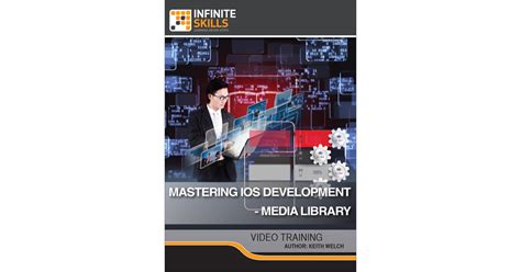 mastering ios development media library [video]