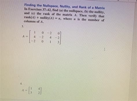 Solved Finding The Nullspace Nullity And Rank Of A Matrix