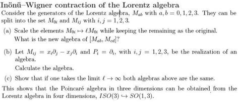 Inönü Wigner Contraction Of The Lorentz Algebra Consider The Generators Of The Lorentz Algebra