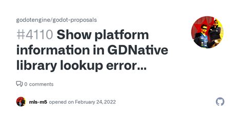 Show Platform Information In Gdnative Library Lookup Error Messages · Issue 4110 · Godotengine