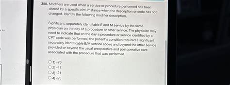 Solved Modifiers Are Used When A Service Or Procedure