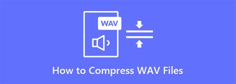Learn How To Compress Wav Files On Your Computer Device
