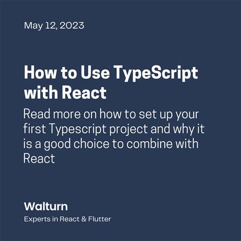 How To Use Typescript With React — Walturn How To Use Typescript With React — Walturn