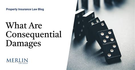 What Are Consequential Damages Property Insurance Coverage Law Blog