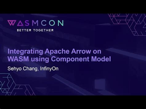 Free Video Integrating Apache Arrow On WASM Using Component Model From Linux Foundation Class