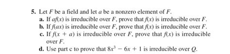 Solved Let F Be A Field And Let A Be A Nonzero Element Of Chegg