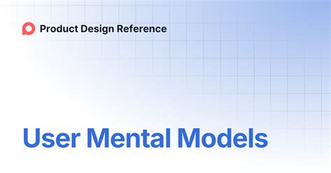User Mental Models Product Design Reference