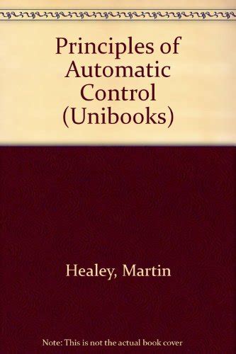 Principles Of Automatic Control Unibooks Healey Martin