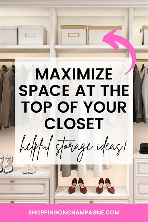 How To Maximize Space At The Top Of Your Closet — Shopping On Champagne Nancy Queen Fashion Blog