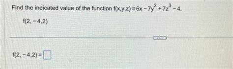 Solved Find The Indicated Value Of The Function F X Y Z