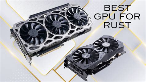 Best Gpus For Optimal Rust Gameplay In 2024