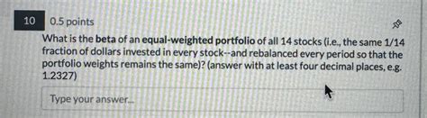 Solved 1005 ﻿pointswhat Is The Beta Of An Equal Weighted