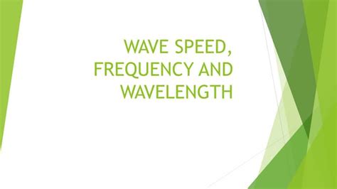Wave Speed Frequency And Wavelength Pptx