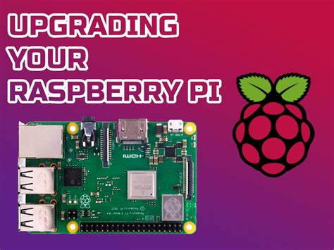Upgrading Your Raspberry Pi Techdhome