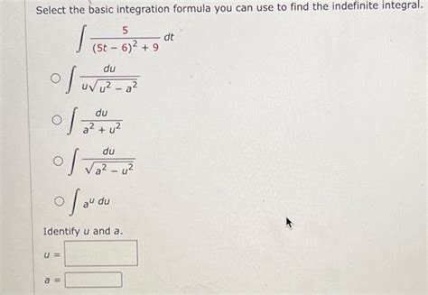 Solved Select The Basic Integration Formula You Can Use To