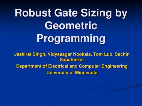 Ppt Robust Gate Sizing By Geometric Programming Powerpoint Presentation Id5927256